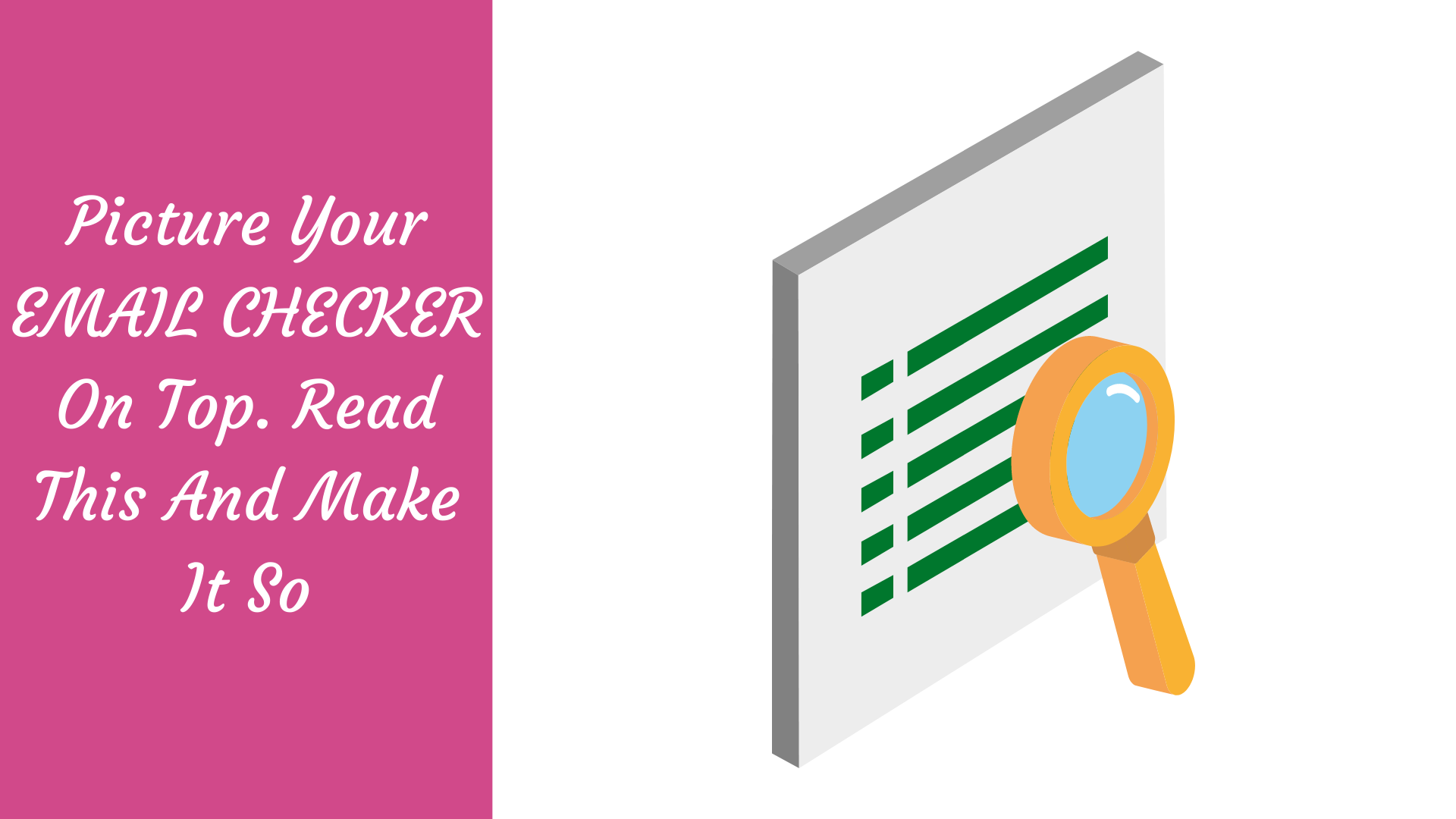 Picture Your EMAIL CHECKER On Top. Read This And Make It So